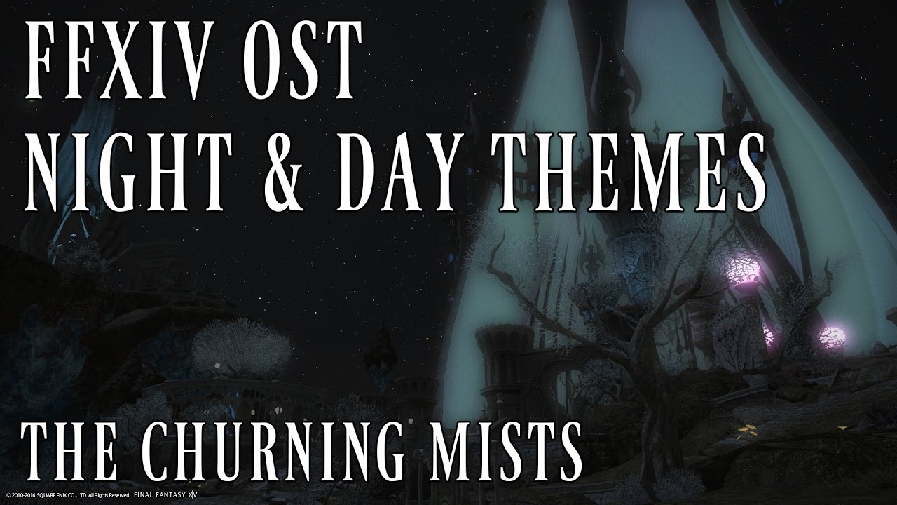 FFXIV Ost - The Churning Mists Night and Day Themes - YouTube
