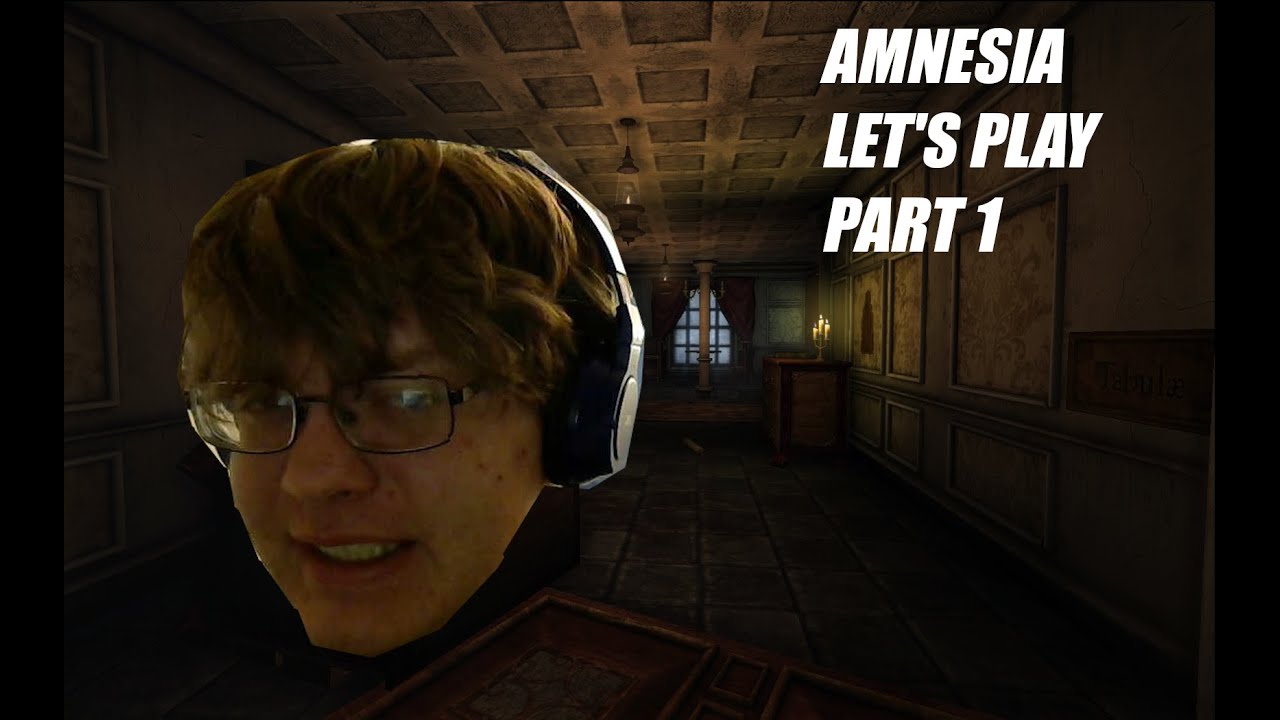 Amnesia Let's Play Part 1 - YouTube