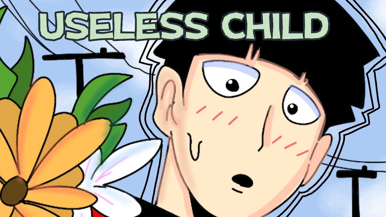 Useless Child - Kikou || MP100 ANIMATIC || cringe lol - YouTube