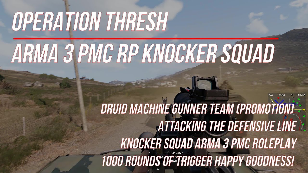 Operation Thresh Arma 3 PMC Knocker Squad RP Trigger Happy Machine ...