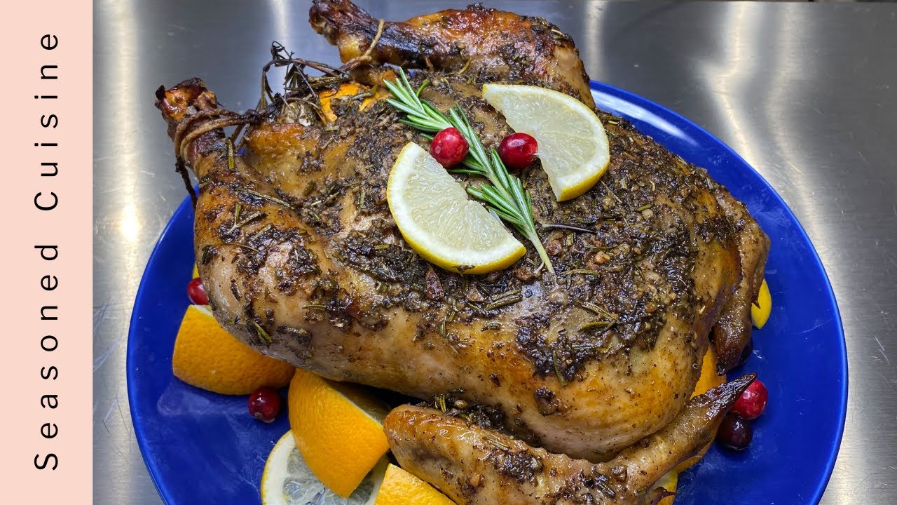 Thanksgiving Recipe: Roast Turkey/Chicken w/ Citrus Garlic & Herbs ...