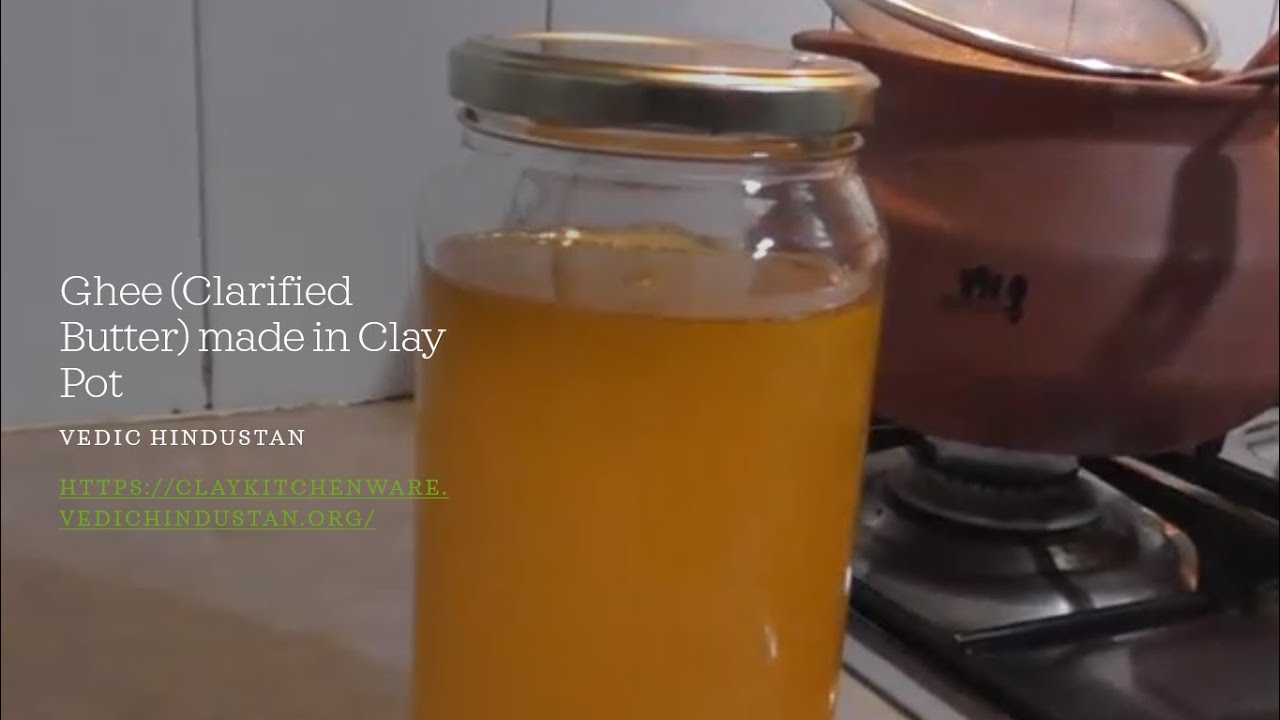 Ghee (Clarified Butter) made in Clay Pot - YouTube
