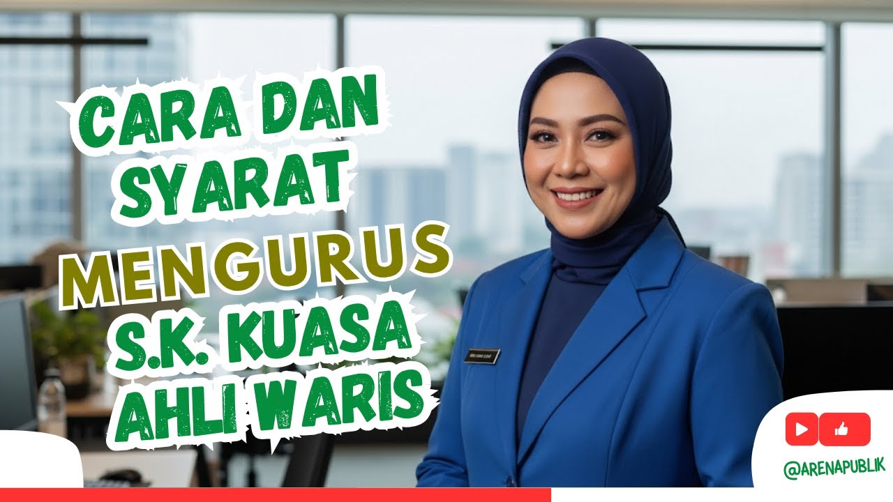 Cara dan Syarat Mengurus Surat Keterangan Kuasa Ahli Waris - YouTube