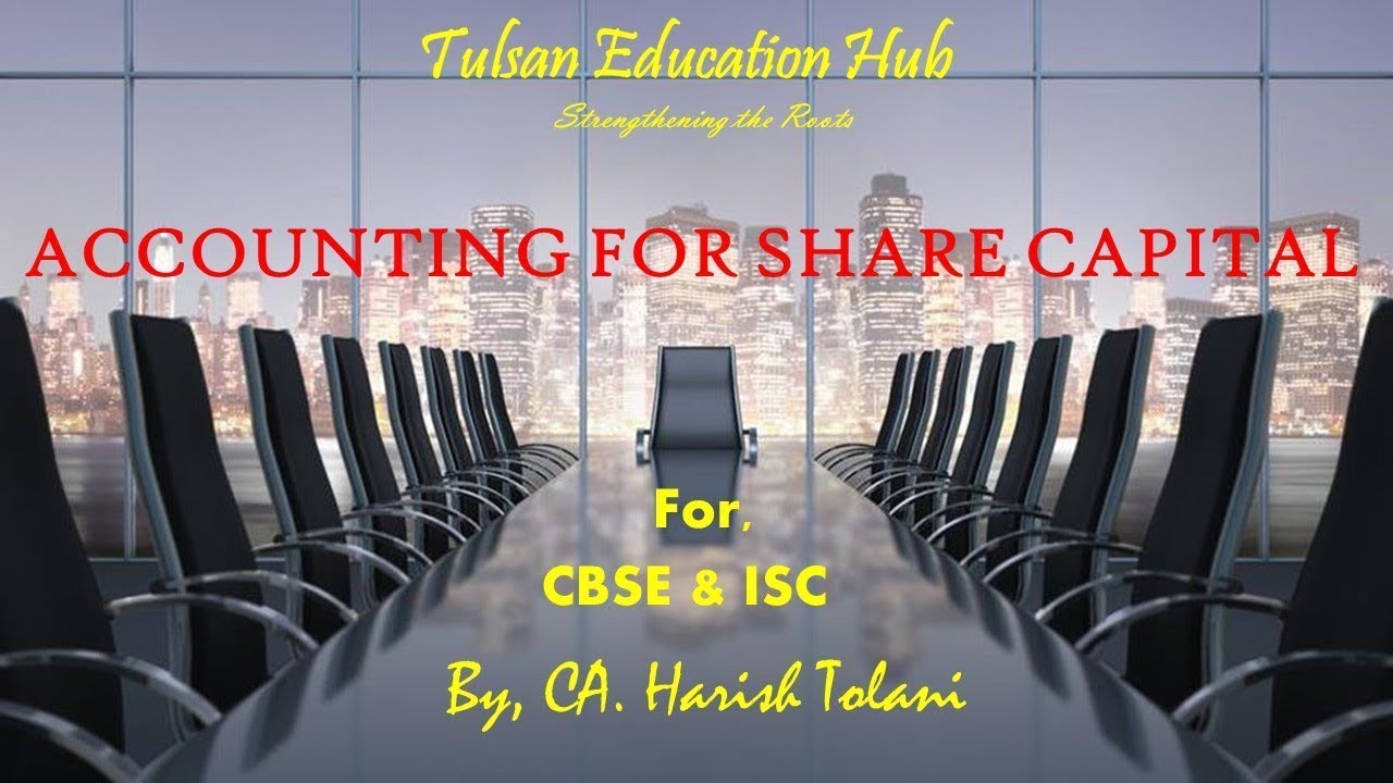 #12 | Accounting for Share Capital | Issue, Forfiture, Reissue ...