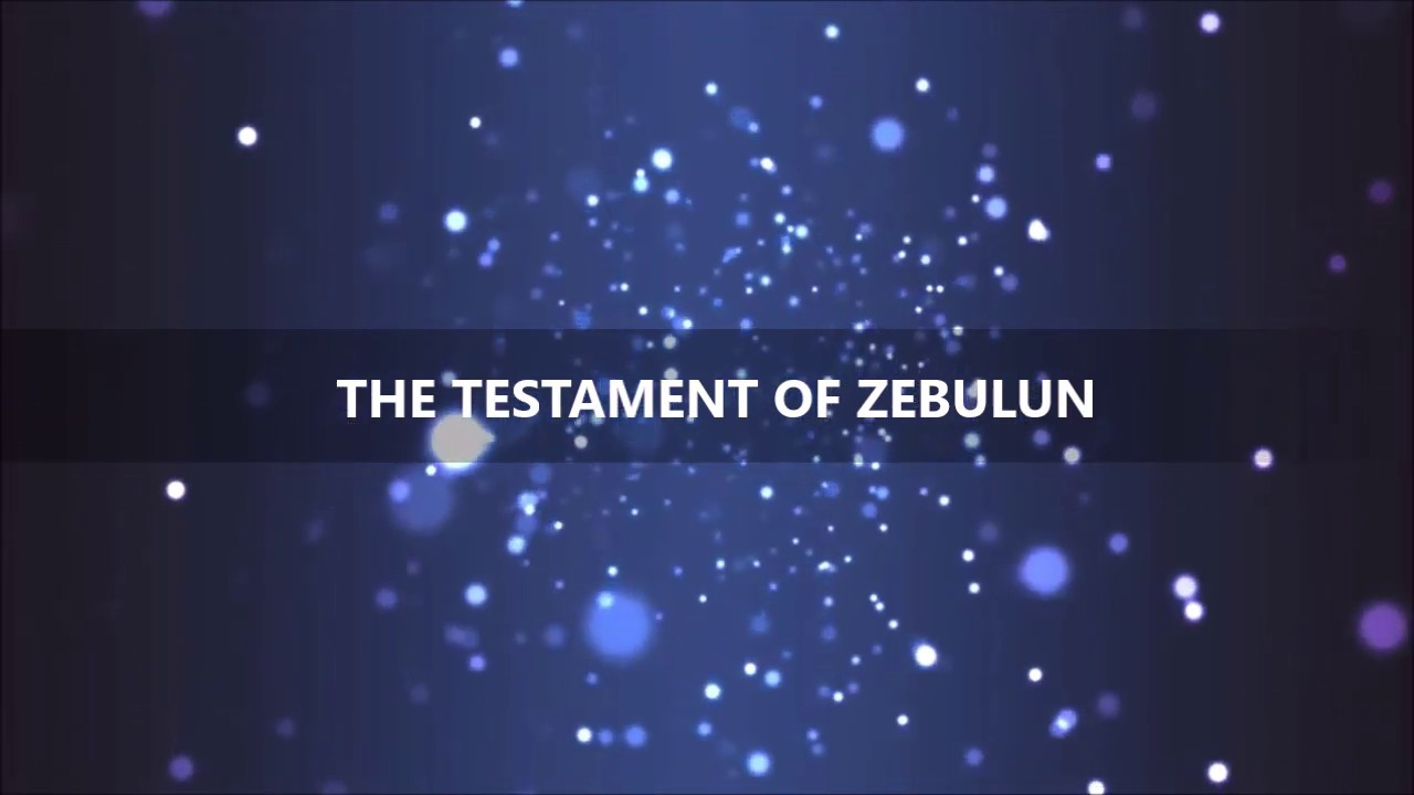 Testament of Zebulan (Full Text and Audio) - YouTube
