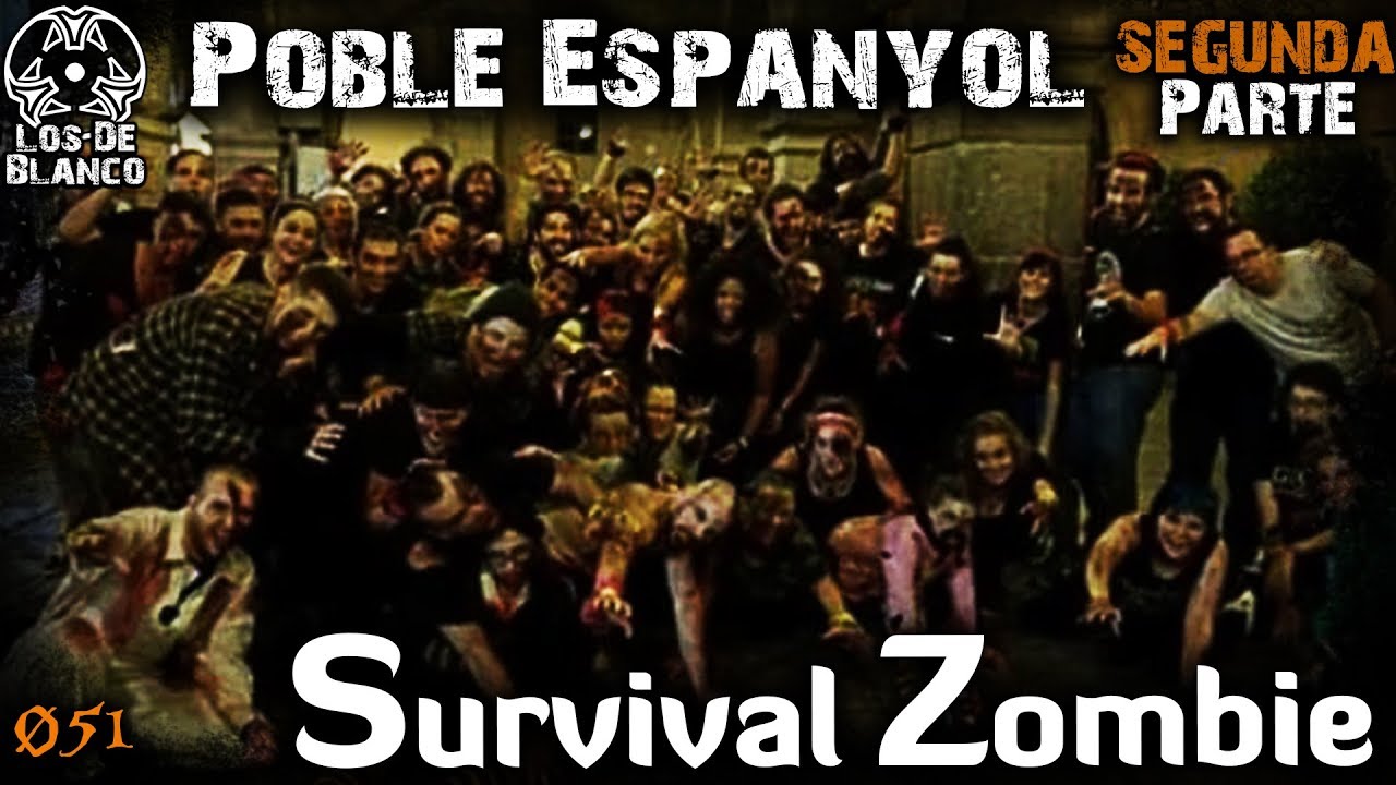 Poble Espanyol Survival Zombie (Infección múltiple) - YouTube