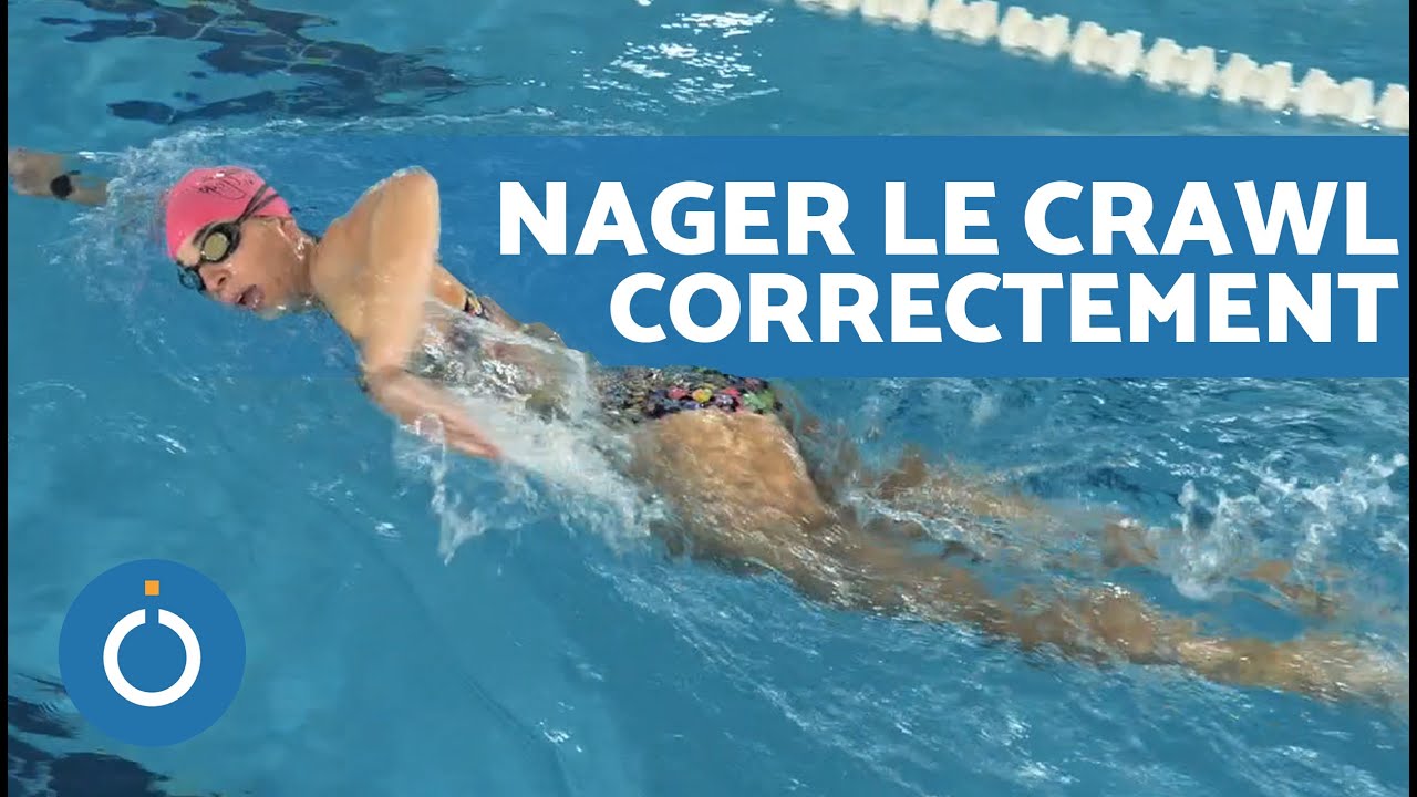 Comment NAGER LE CRAWL correctement 🌊 Apprendre à nager le crawl - YouTube