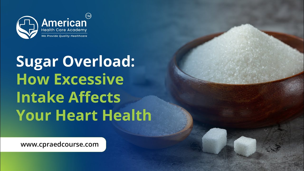 Sugar Overload How Excessive Intake Affects Your Heart Health Youtube