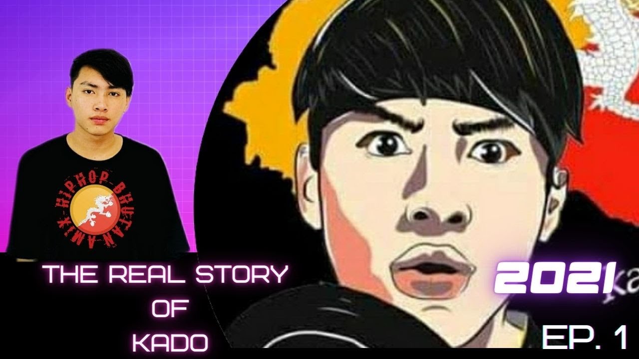 EP - 1 The Story of Sensational Rapper Kado From Bhutan . - YouTube