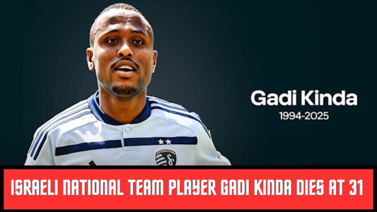 Israeli National Team Player Gadi Kinda Dies at 31 - YouTube