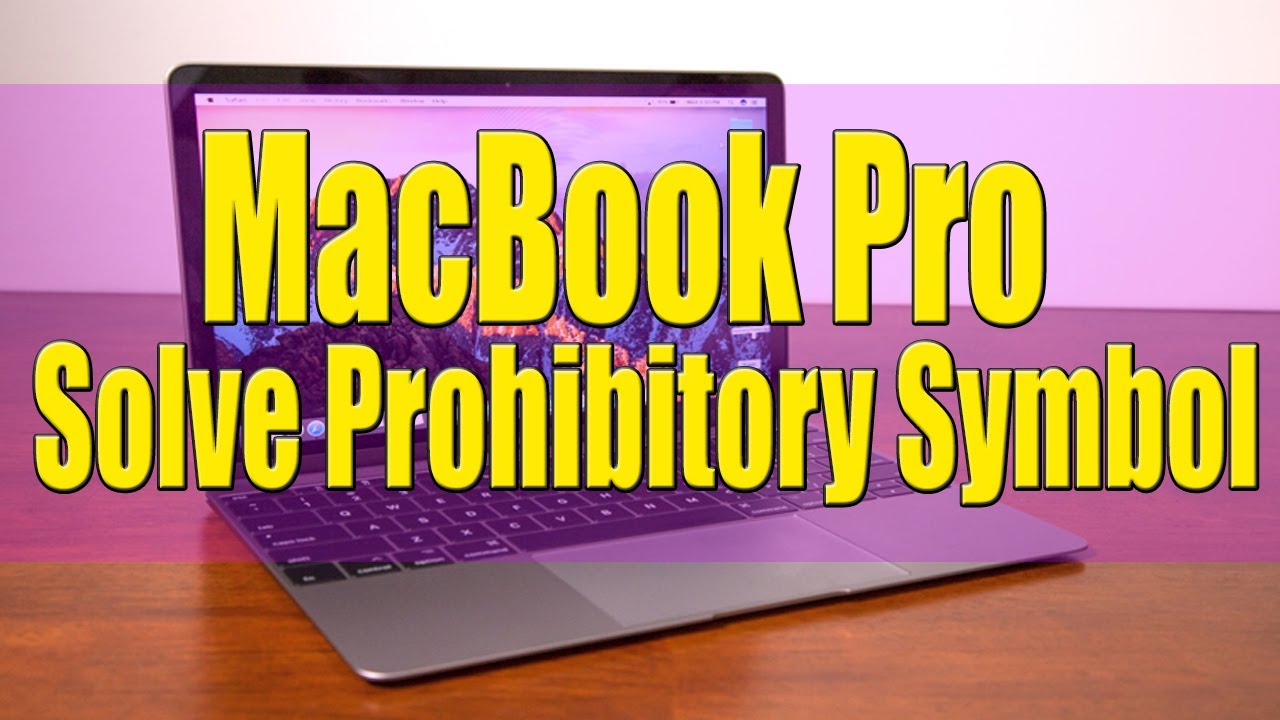 MacBook Pro Solve Prohibitory Symbol - YouTube