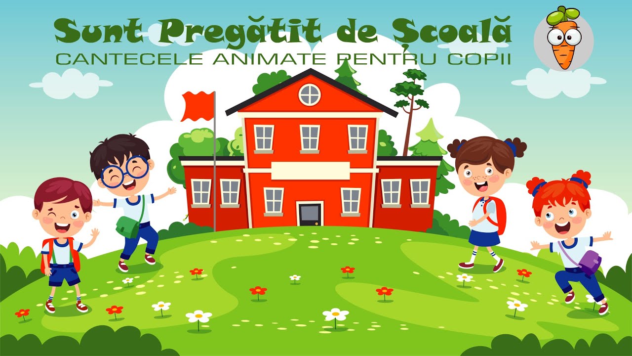 Sunt Pregatit de Scoala | Cantece pentru Copii | Desene Animate - YouTube