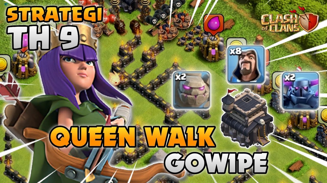 Queen Walk GoWiPe TH 9 emangnya bisa banh? - Strategi TH 9 | COC ...