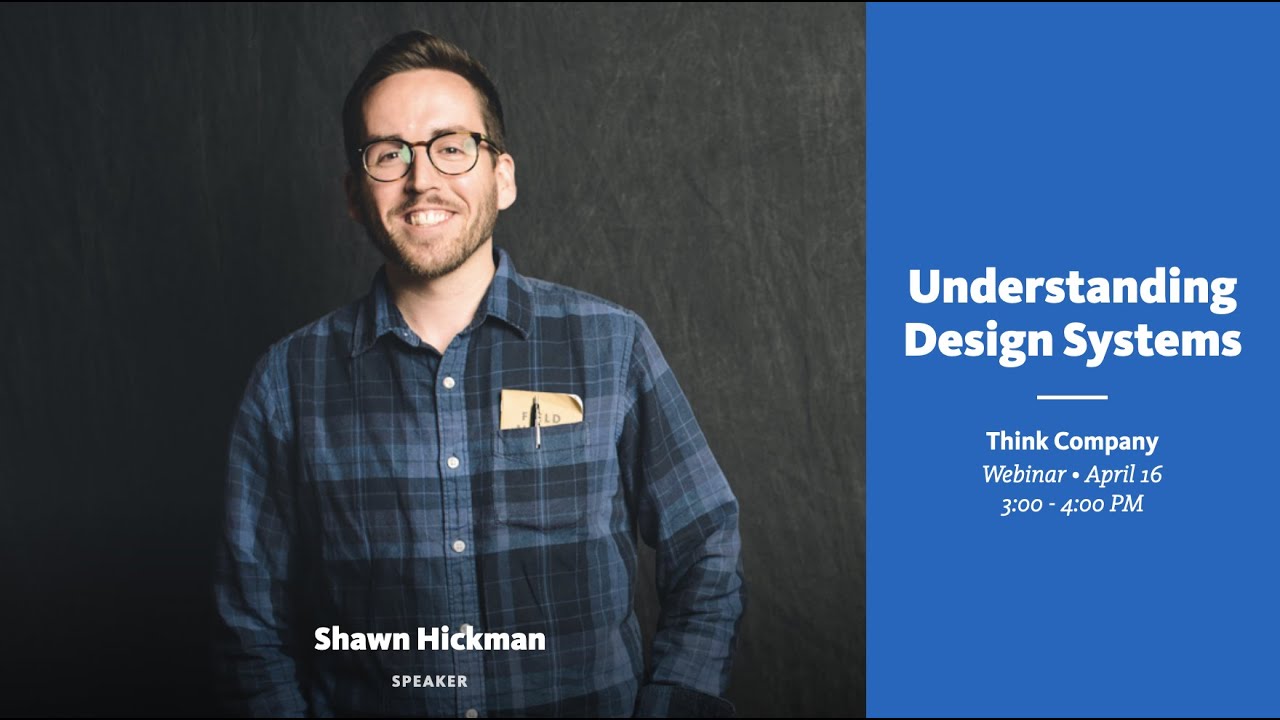Understanding Design Systems | Shawn Hickman | Think Company - YouTube
