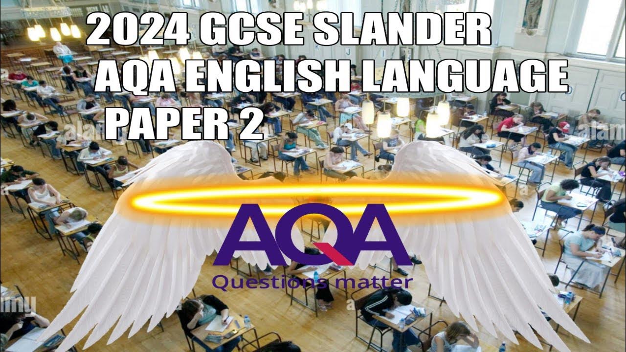 GCSEs 2024 slander: AQA English Language paper 2. - YouTube