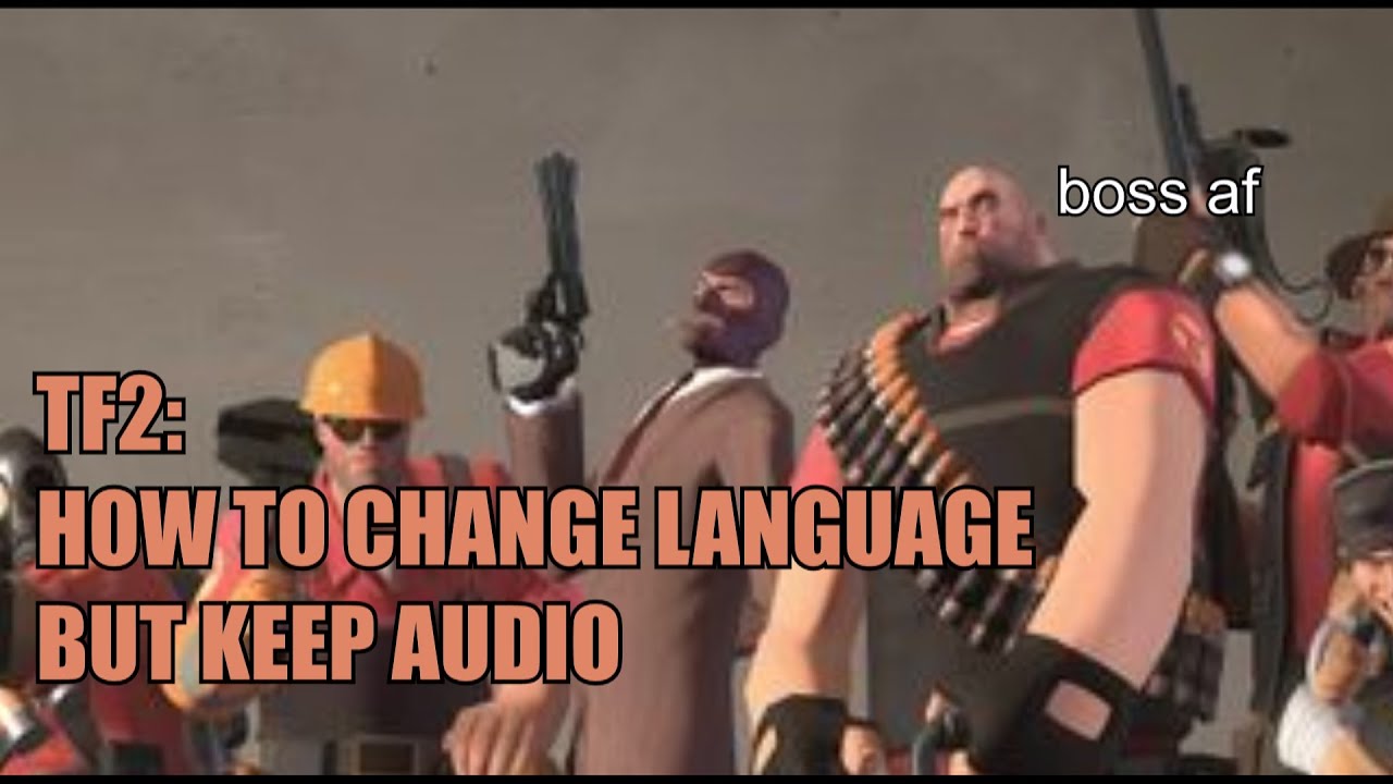 TF2: How to change Language text without changing the Audio - YouTube