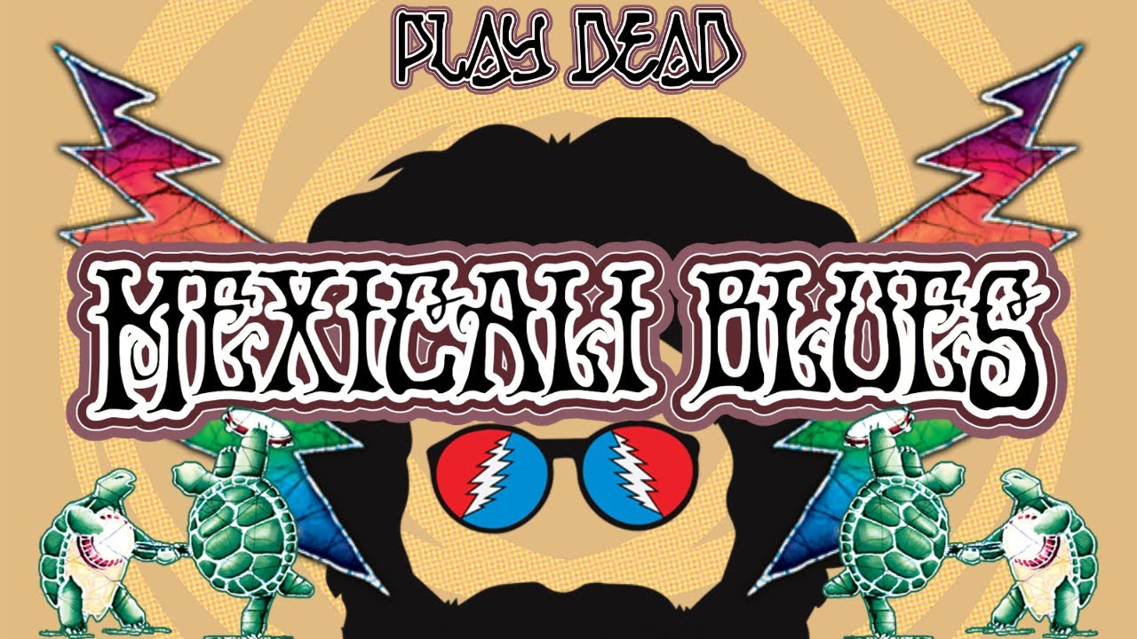 HOW TO PLAY MEXICALI BLUES | Grateful Dead Lesson | Play Dead - YouTube