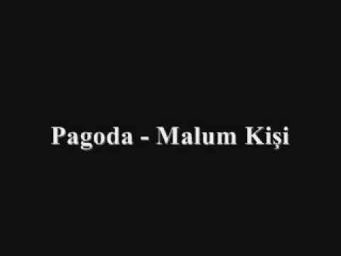 Pagoda - Malum Kişi