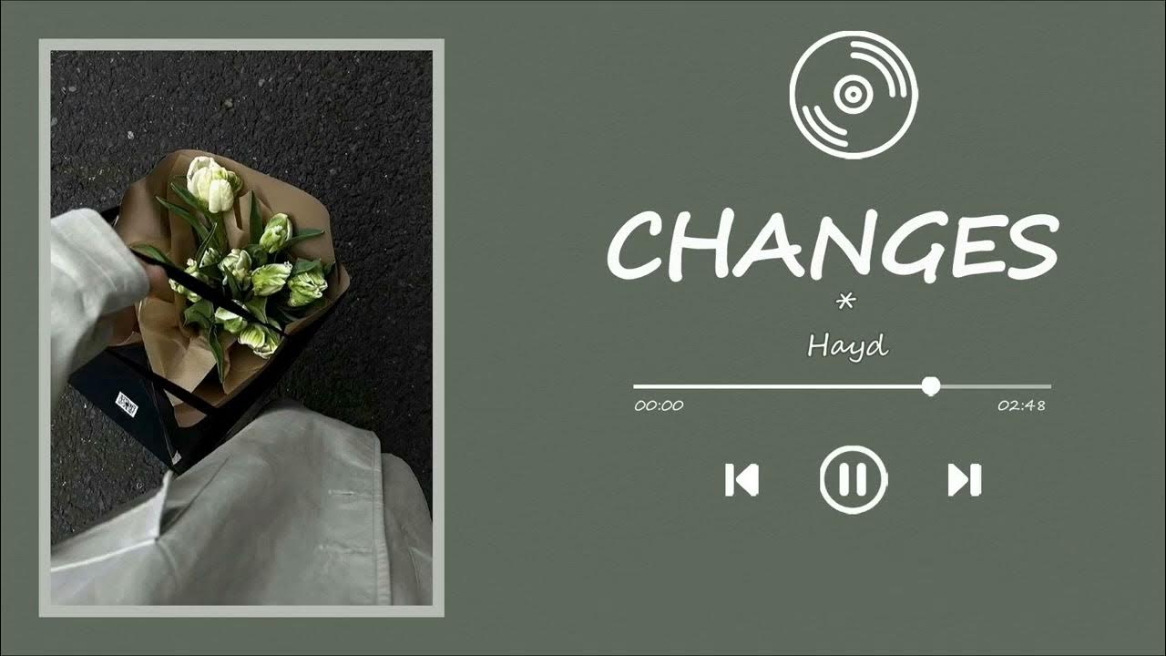 Hayd - Changes (Lyrics) - YouTube