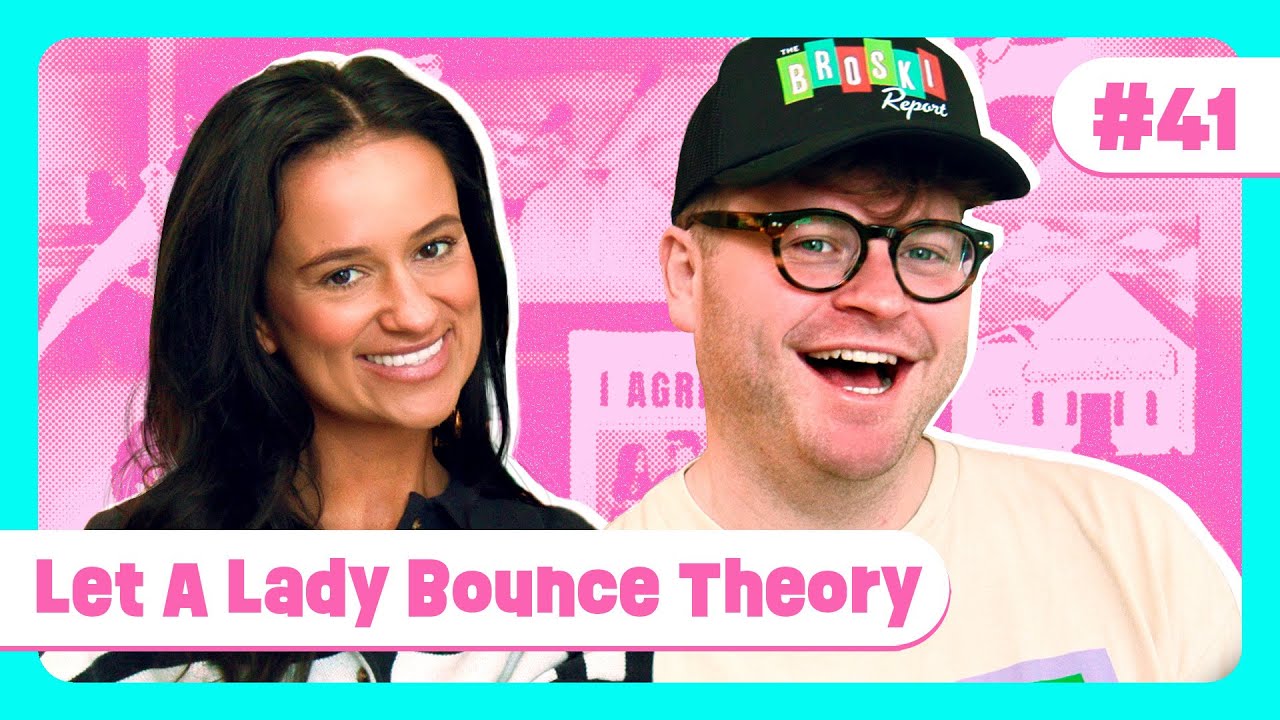 Ep. 41 | Let A Lady Bounce Theory - YouTube