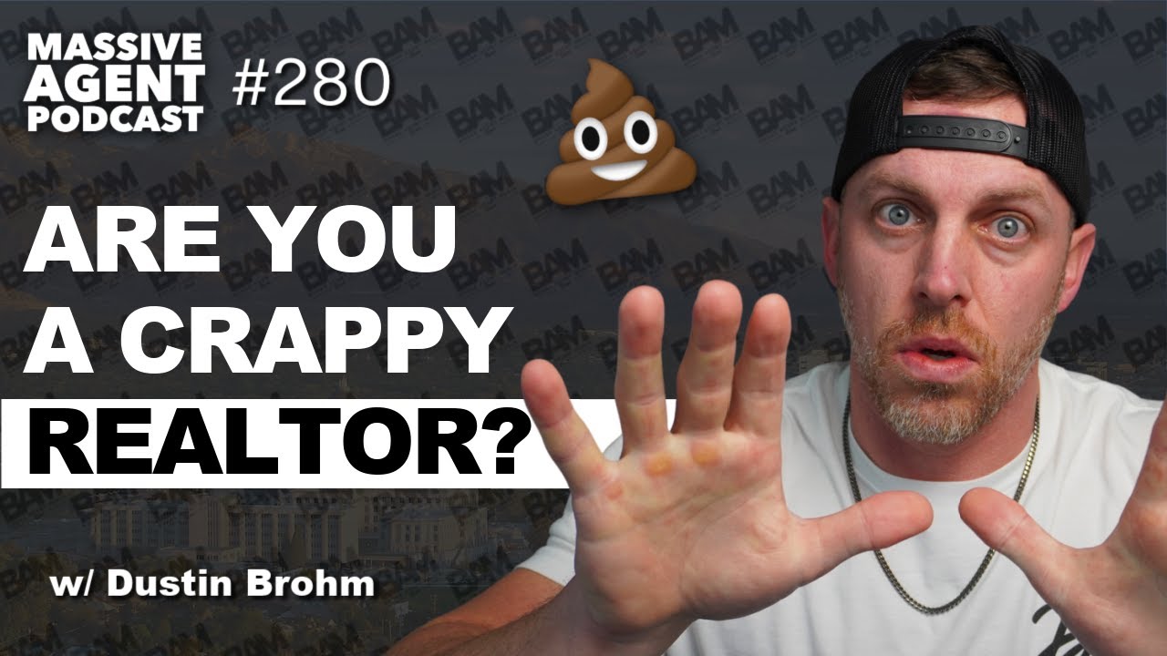 12 Signs That You’re a Bad Real Estate Agent | Episode 280 - Massive ...