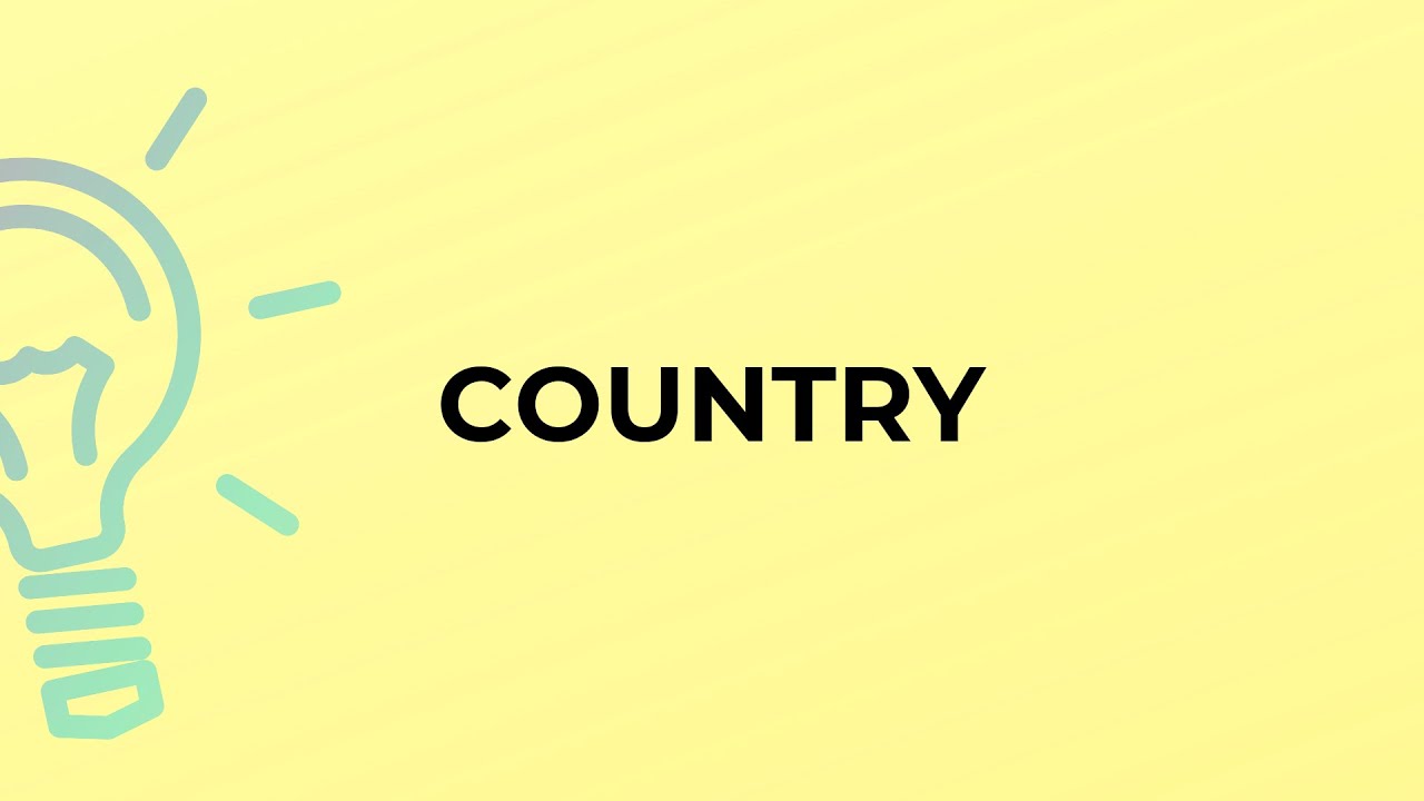 What is the meaning of the word COUNTRY? - YouTube