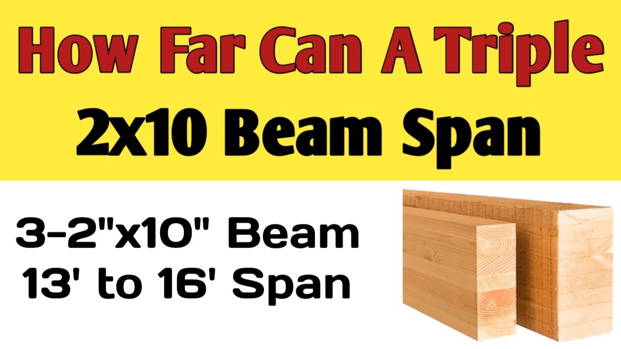 A Triple 2x10 Beam Span How Far Can A Triple 2x10 Beam Span YouTube A Triple 2x10 Beam Span How Far Can A Triple 2x10 Beam Span YouTube