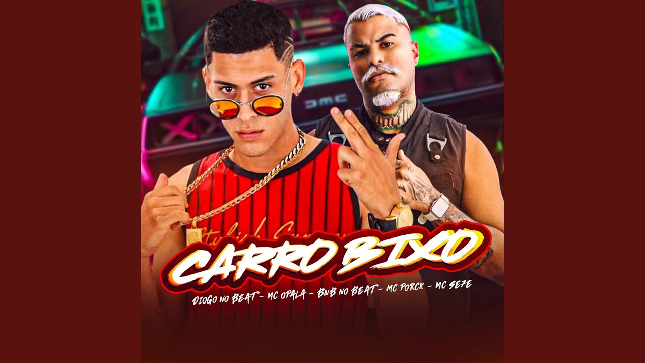 Carro Bixo (feat. Mc Se7e) - YouTube