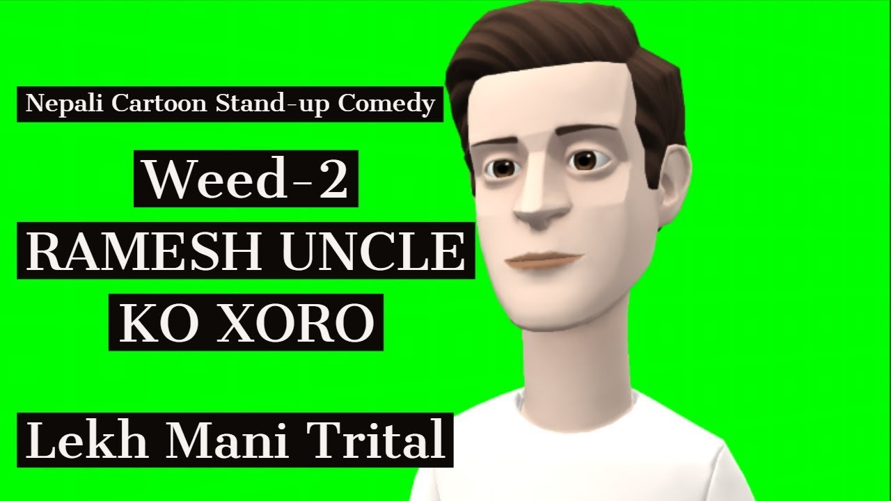 WEED 2 | Nepali Cartoon Stand-up Comedy | Lekhmani Trital | - YouTube