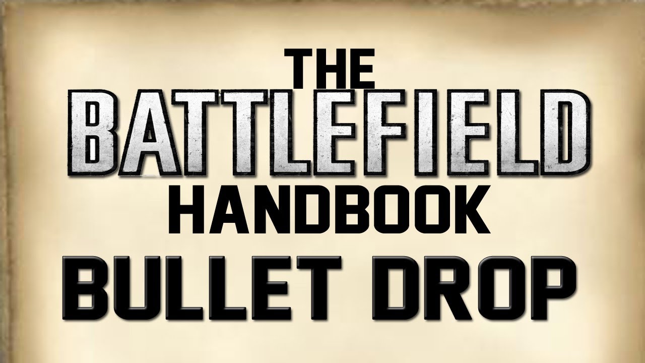 The Battlefield Handbook Bullet Drop Explained YouTube the-battlefield-handbook-bullet-drop-explained-youtube