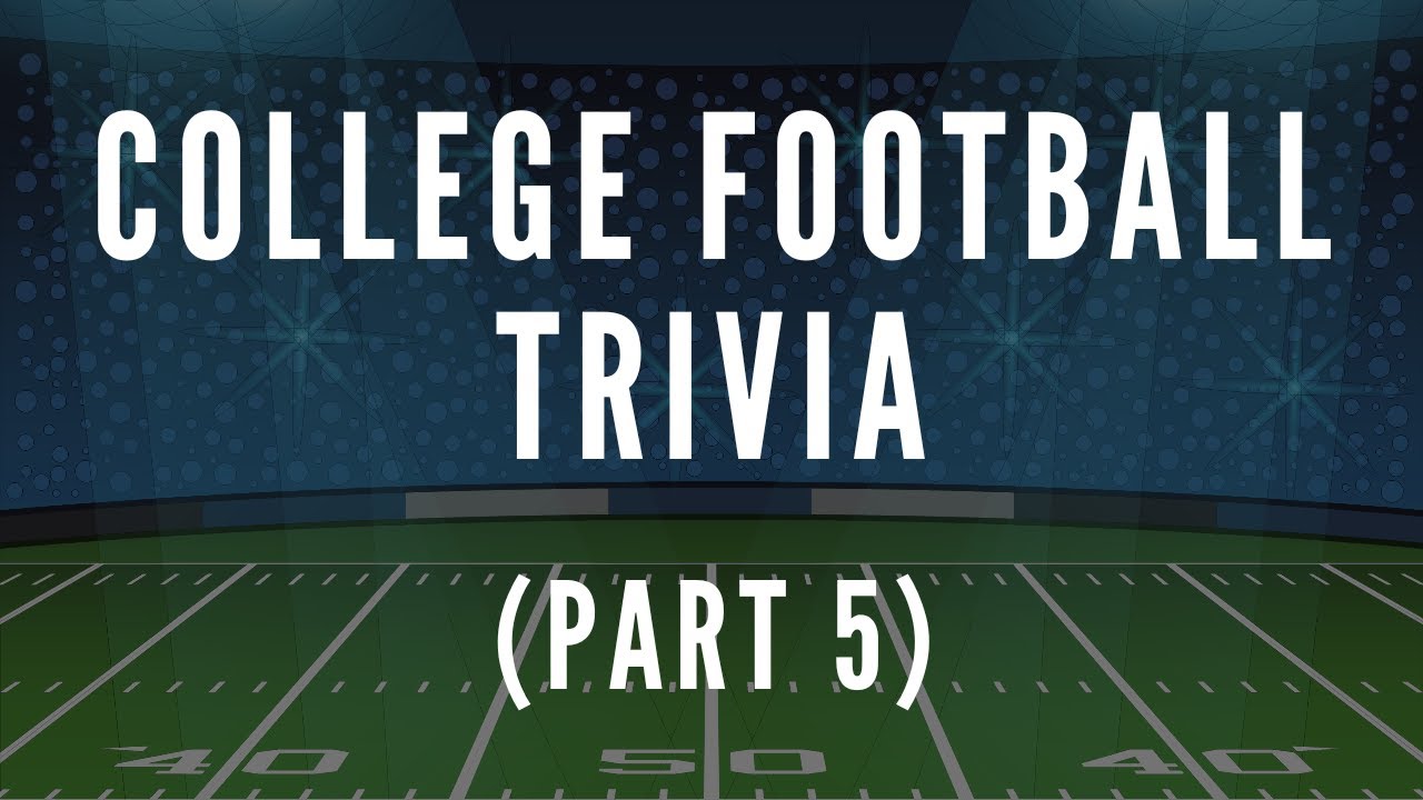 College Football Trivia - Part 5 - YouTube