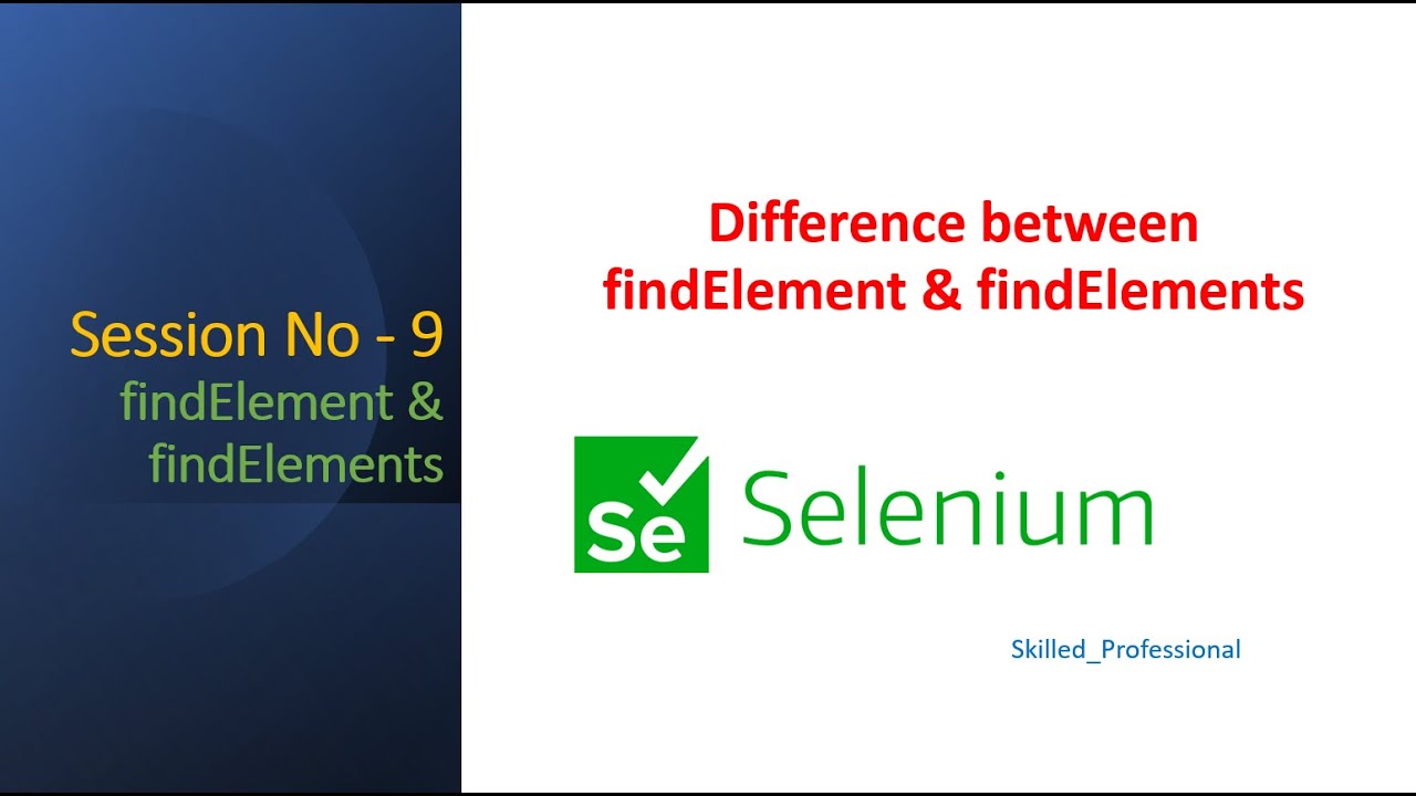 Session 9 What Is The Difference Between Findelement And Findelements In Selenium Webdriver