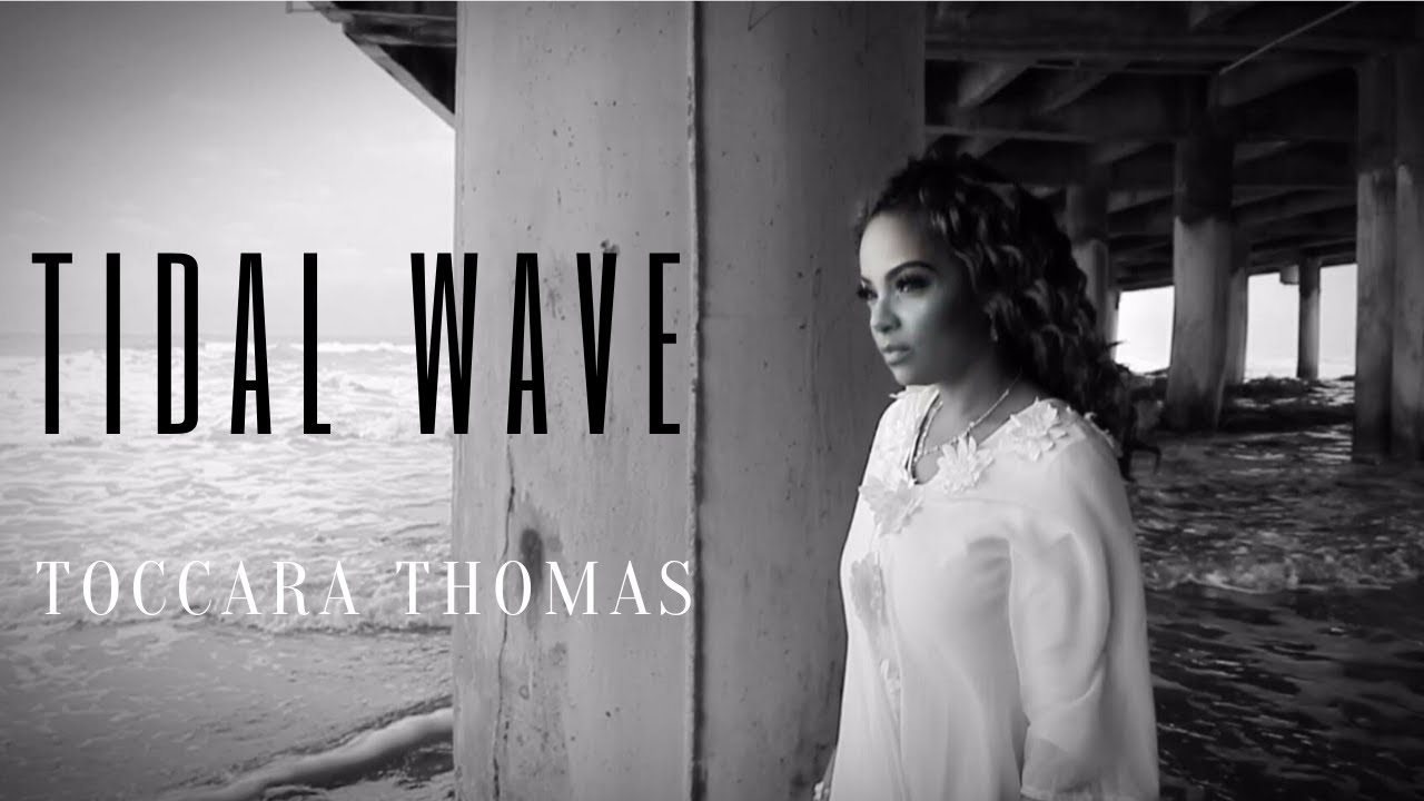 Toccara Thomas | Tidal Wave (Official Music Video) - YouTube