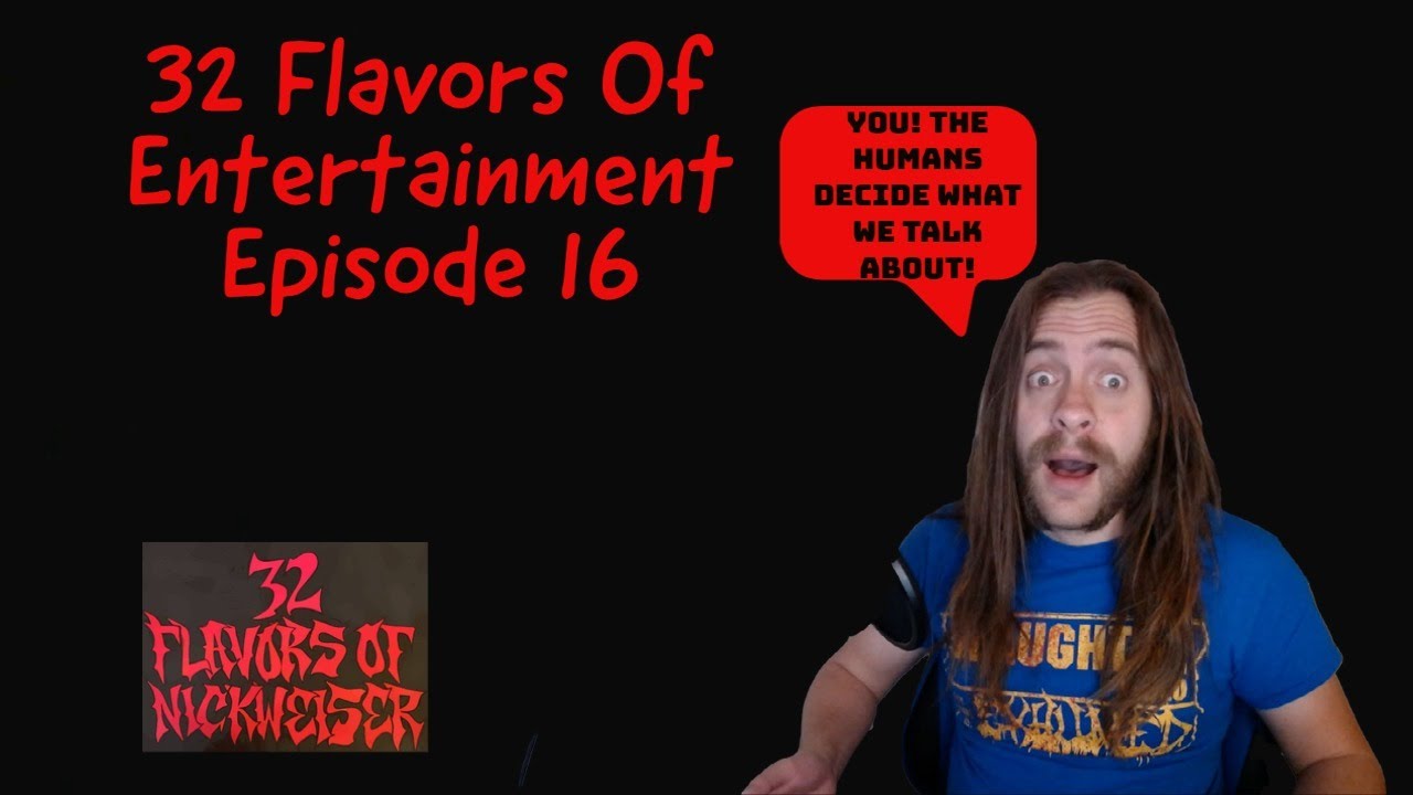 32 Flavors Of Entertainment Episode 16 - YouTube