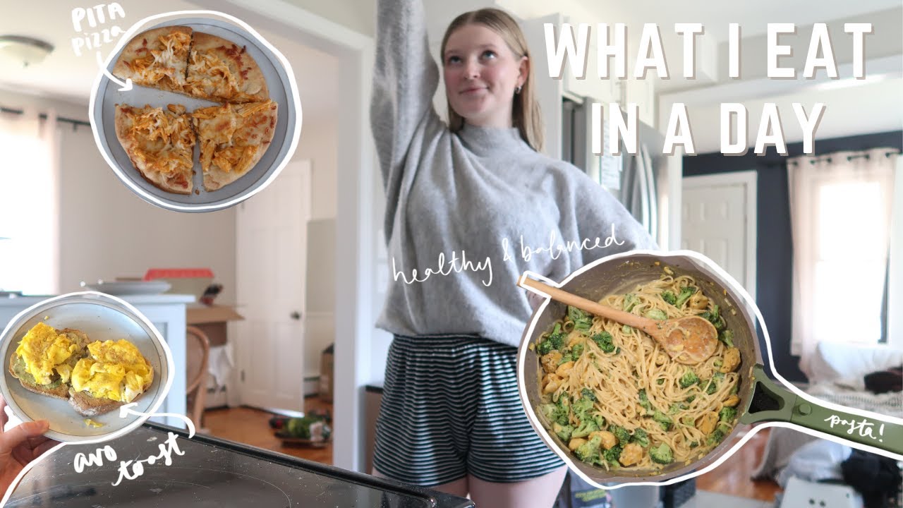 What I Eat In A Day (healthy and balanced meals) - YouTube