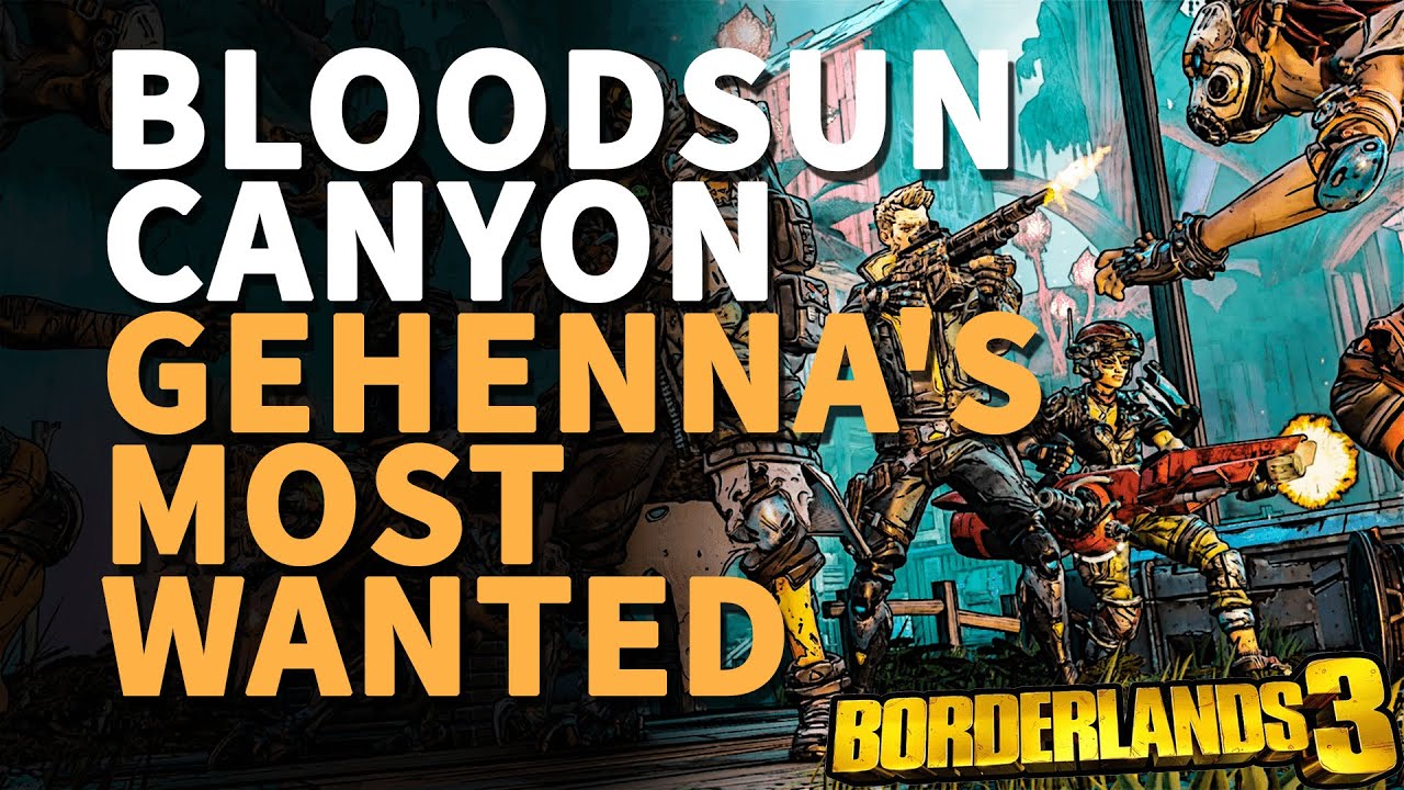 All Bloodsun Canyon Gehenna's Most Wanted Locations Borderlands 3 - YouTube