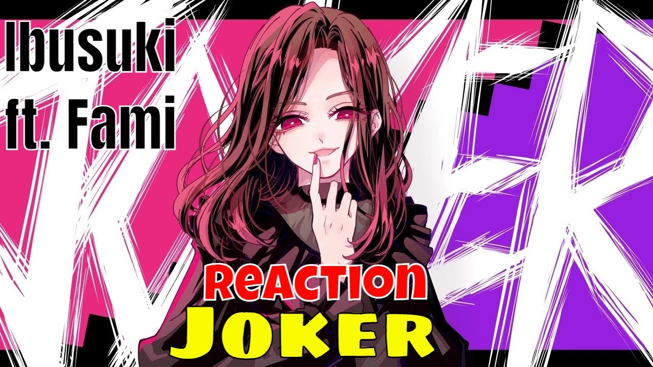 Ibusuki ft. Fami - Joker/Flower (Reaction) | Vocoloid Collaboration - YouTube