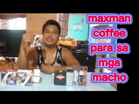maxman coffee para sa ating mga macho,coffee para sa labing labing ...