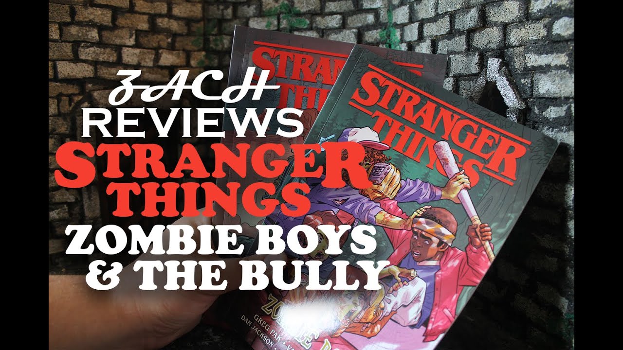 Zach Reviews Stranger Things Zombie Boys and The Bully (Dark Horse ...