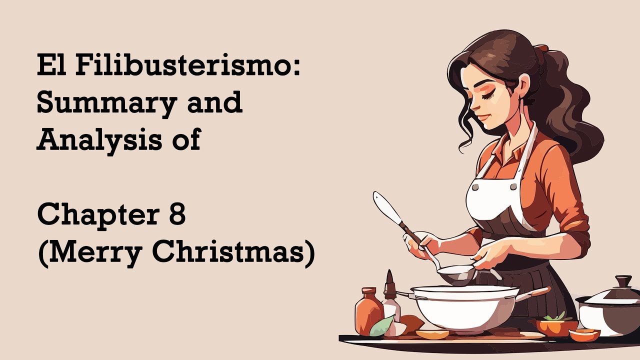 El Filibusterismo: Summary and Analysis of Chapter 8 (Merry Christmas ...