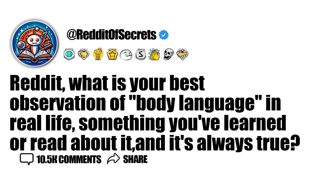 Reddit, what is your best observation of "body language" in real life ...