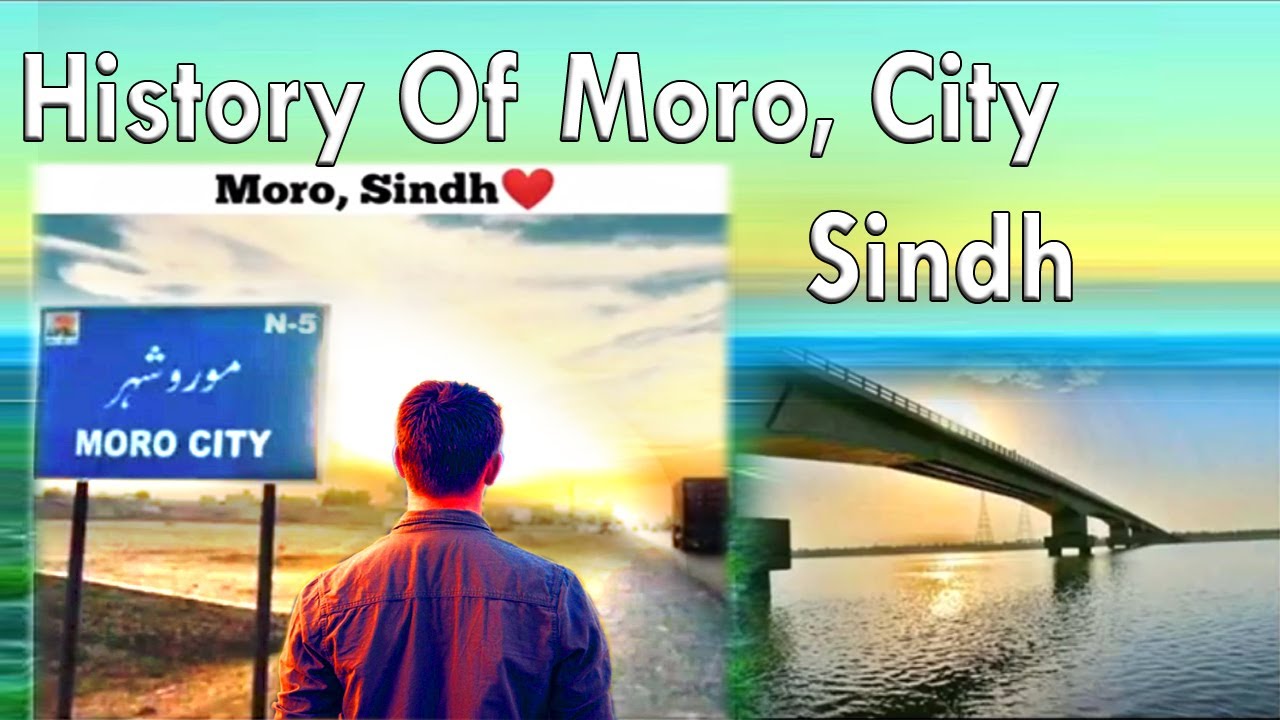 History of Moro City | Oldest City of Sindh - YouTube