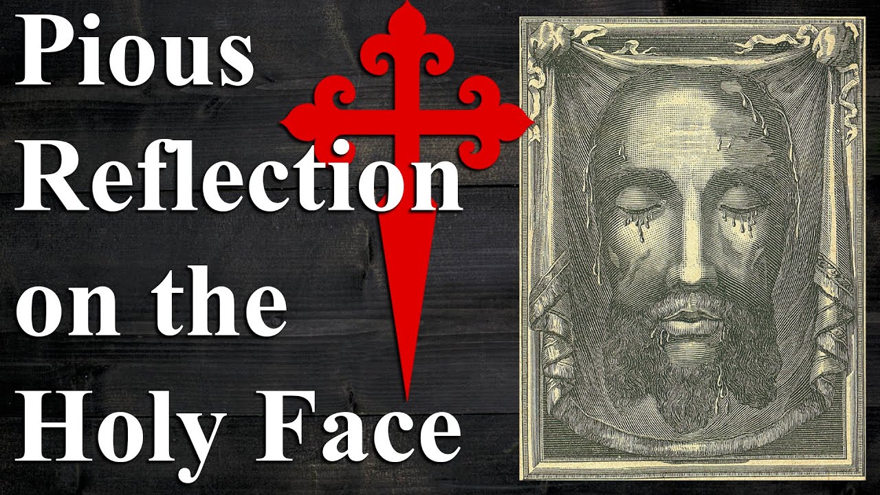 Pious Reflection on the Holy Face #1 - YouTube