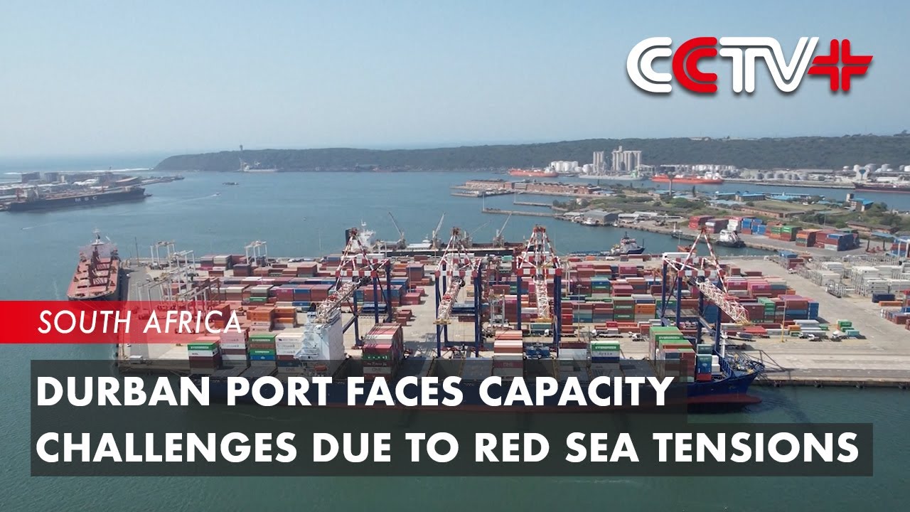 Durban Port Faces Capacity Challenges Due to Red Sea Tensions - YouTube