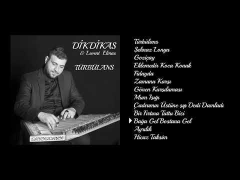 Dikdikas by Levent Elmas - Bağa Gel Bostana Gel (Official Audio)