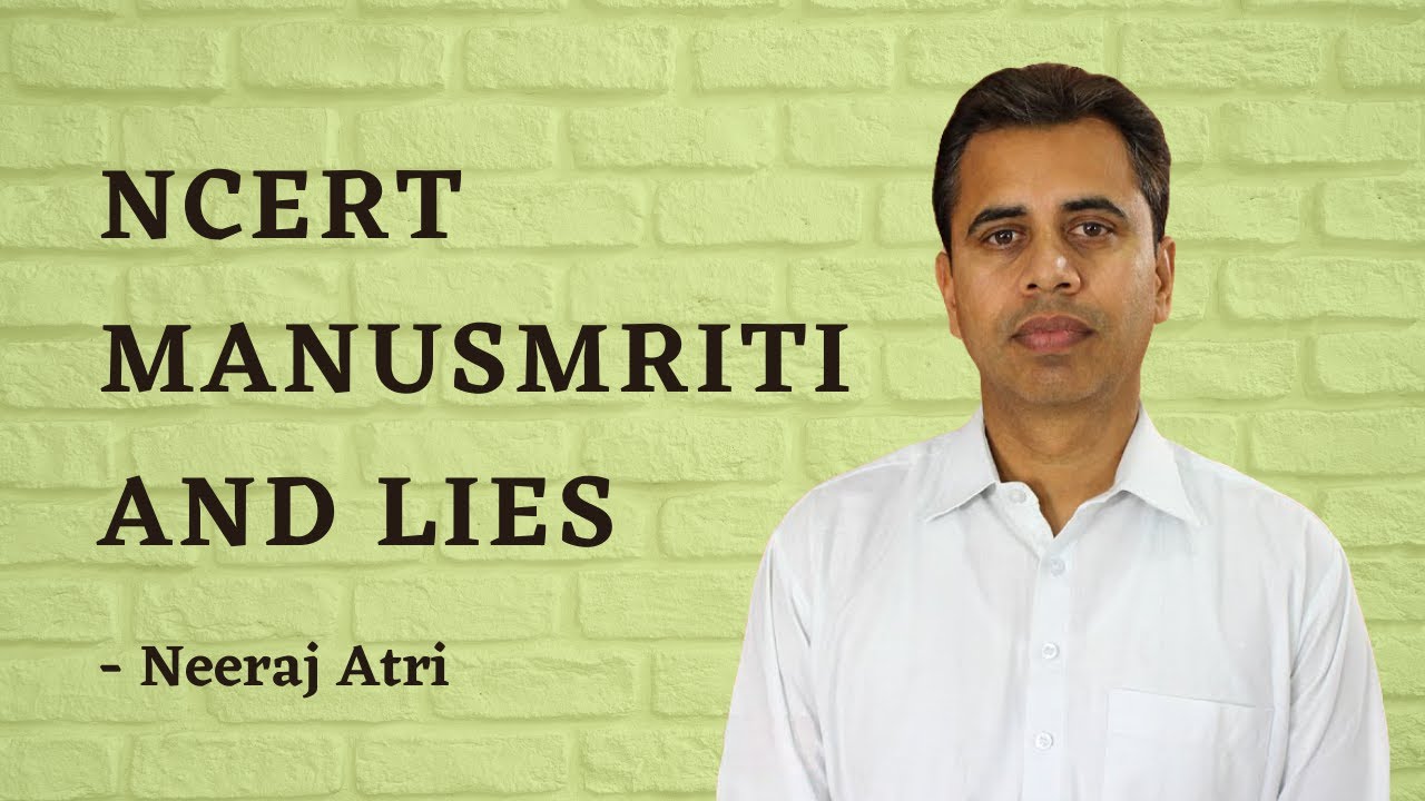 Lies About Manusmriti In NCERT By Neeraj Atri - YouTube