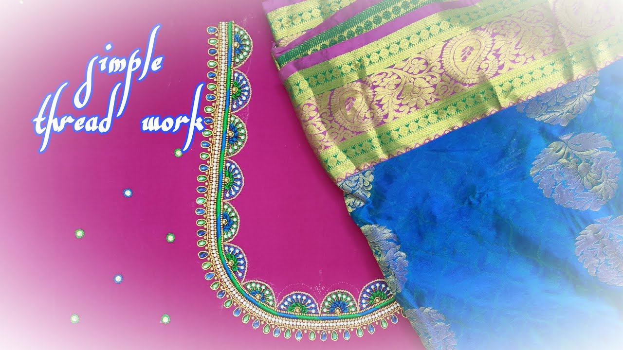 simple blouse model and elegant thread work - YouTube