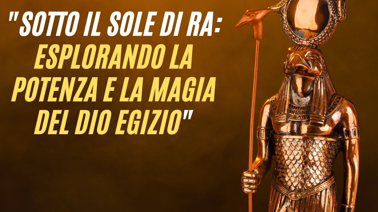 "Ra, il Dio Sole Egizio: Esplorando la Potenza e la Magia dell'Antica ...