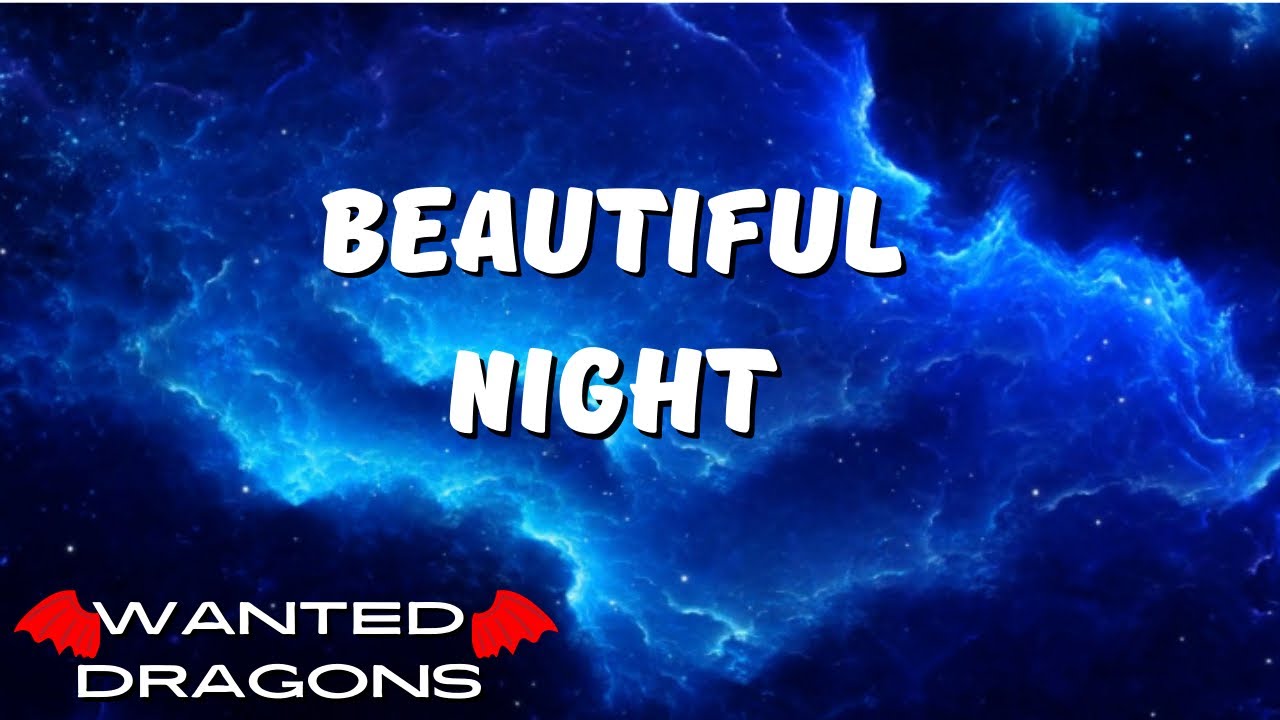 Wanted Dragons - Beautiful Night - YouTube