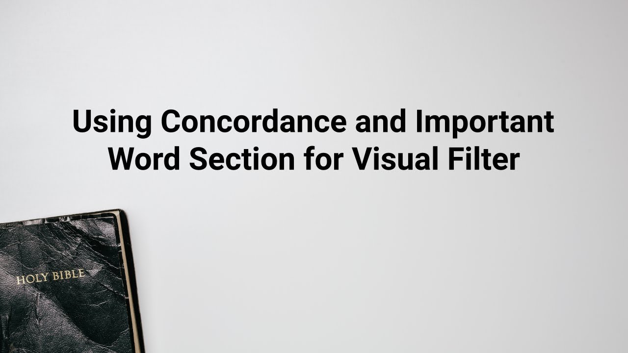 Using the Concordance Tool and Important Word Section to Create Visual ...